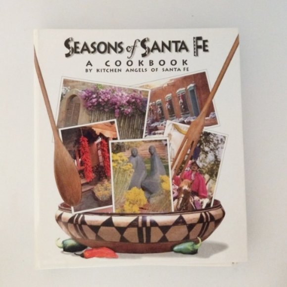 Kitchen | Seasons Of Santa Fe Cookbook | Poshmark